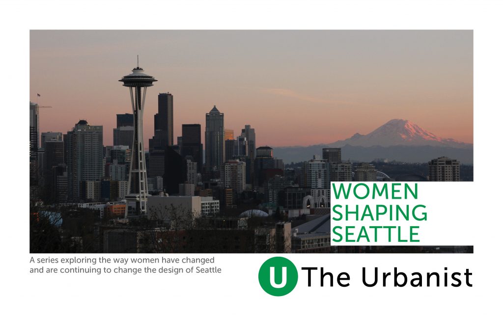 Women Shaping Seattle » The Urbanist