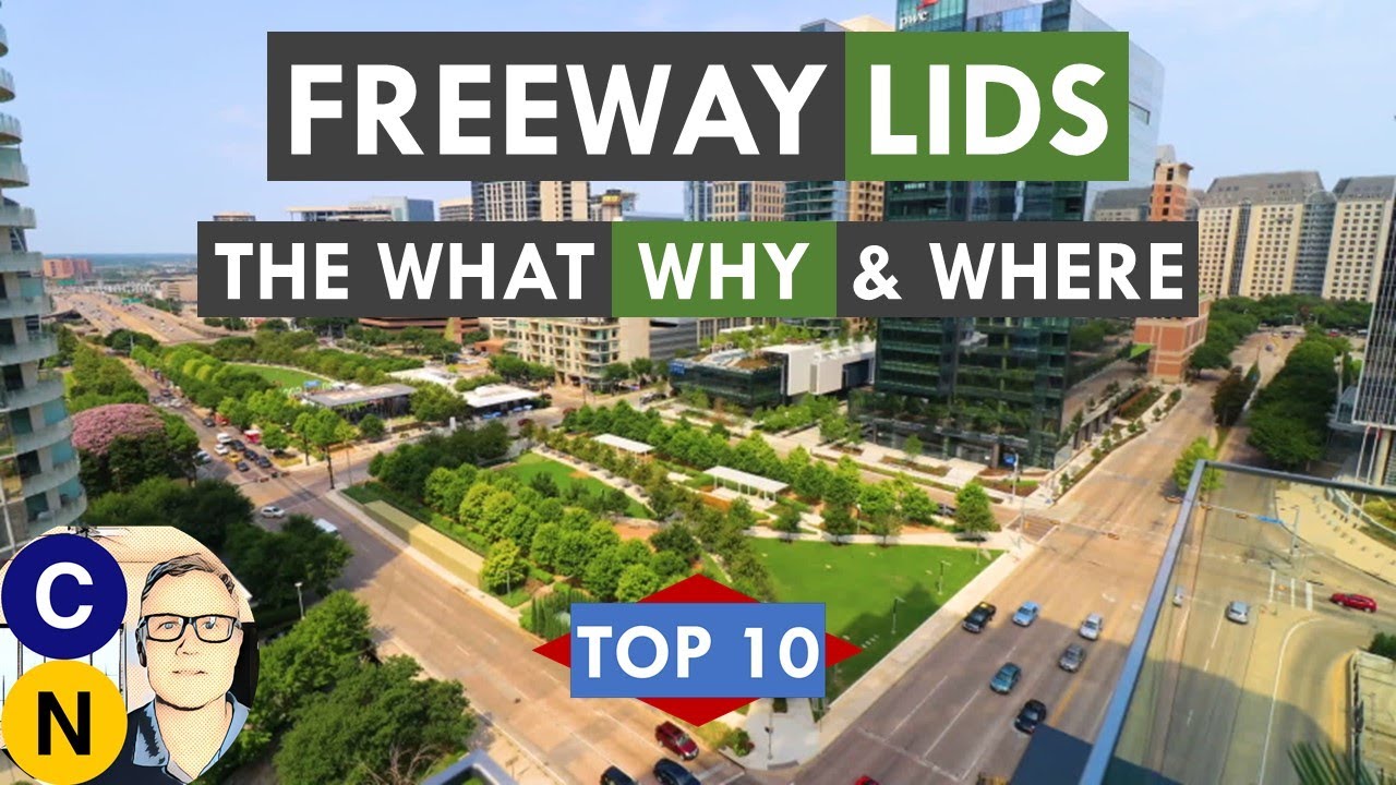 Sunday Video: Freeway Lids – What They Are, Why We Build Them » The ...